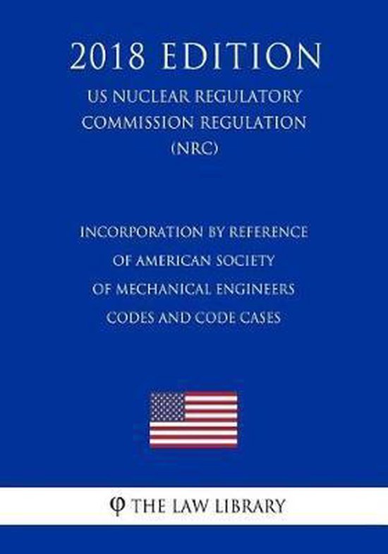 Incorporation by Reference of American Society of Mechanical Engineers ...