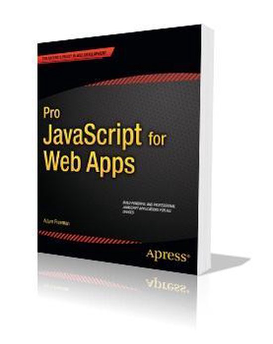 Pro JavaScript for Web Apps | 9781430244615 | Adam Freeman | Boeken | bol.com