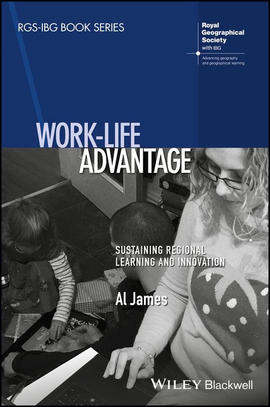 RGS-IBG Book Series - Work-Life Advantage (ebook), Al James ...