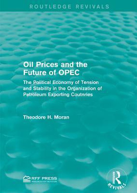 Routledge Revivals - Oil Prices and the Future of OPEC (ebook ...