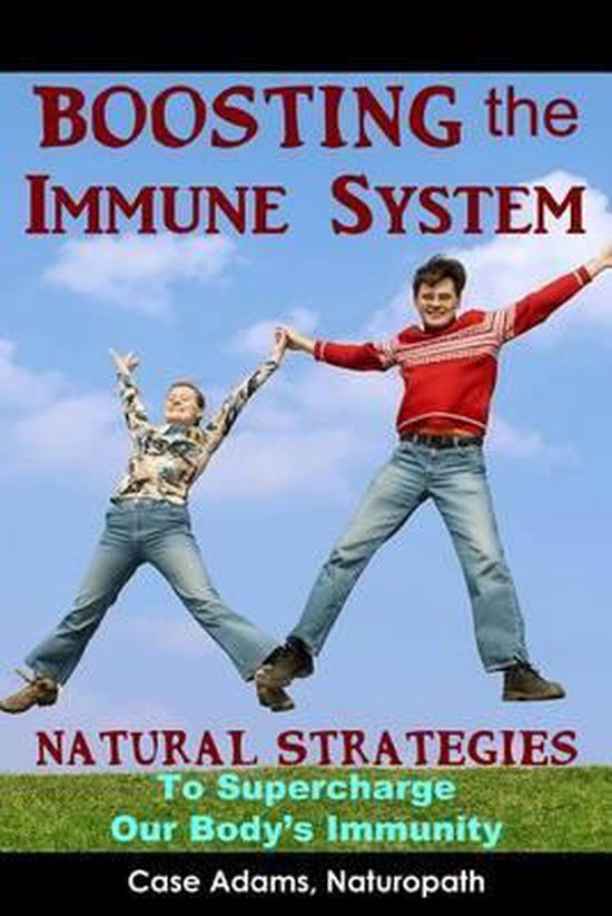 Boosting the Immune System | 9781936251445 | Case Adams Naturopath ...