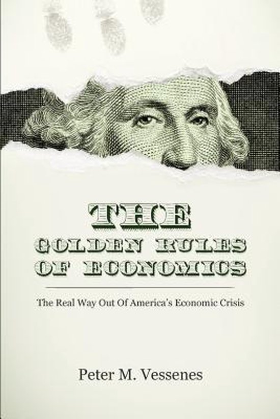The Golden Rules of Economics | 9781477685198 | Peter M Vessenes ...