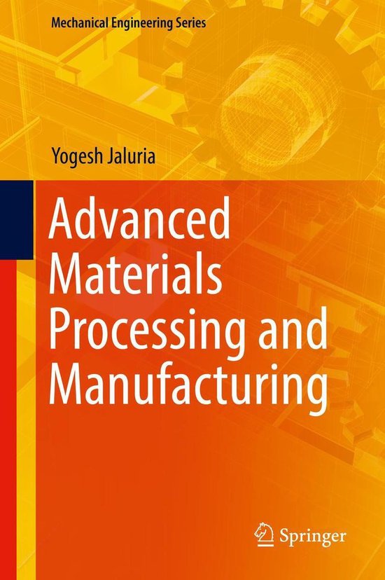 Mechanical Engineering Series - Advanced Materials Processing and Manufacturing... | bol.com