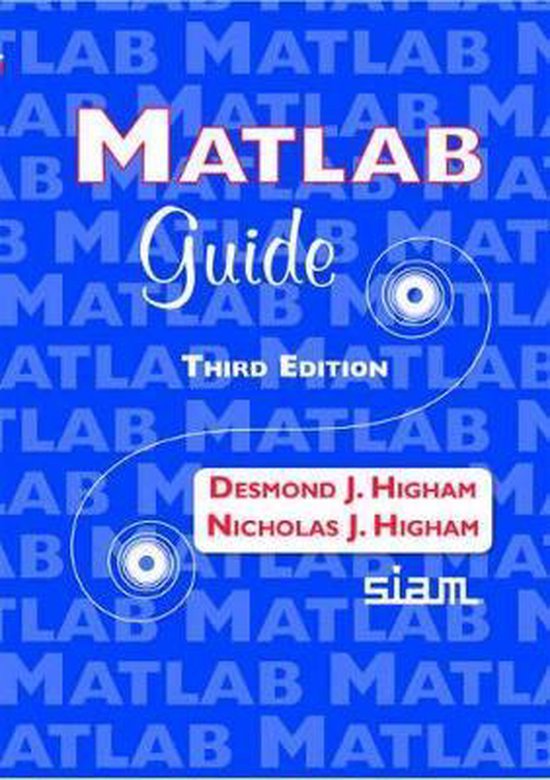 MATLAB Guide | 9781611974652 | Desmond J. Higham | Boeken | bol