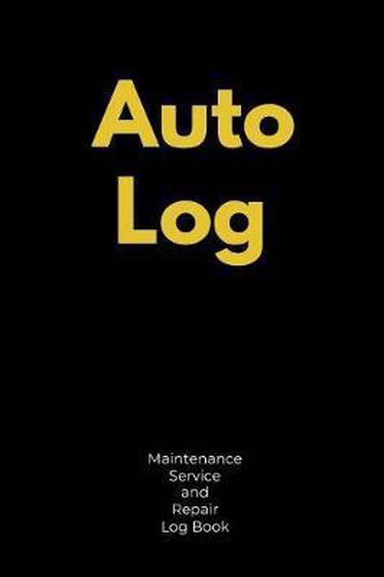 Auto Log: Maintenance, Service and Repair Log Book, Whimsical Writings ...
