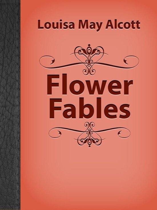 Flower Fables (ebook), Louisa May Alcott | 1230000533355 | Boeken | bol.com