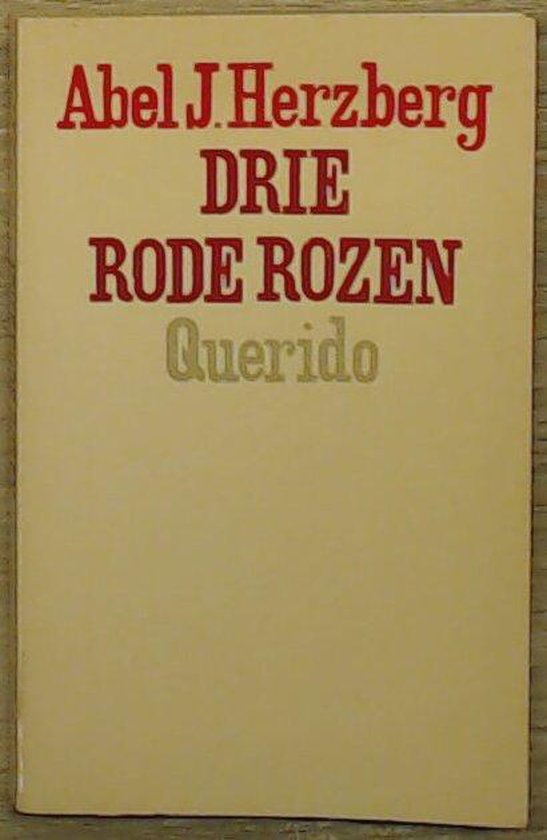 Drie rode rozen, Abel Herzberg | 9789021413396 | Boeken | bol.com