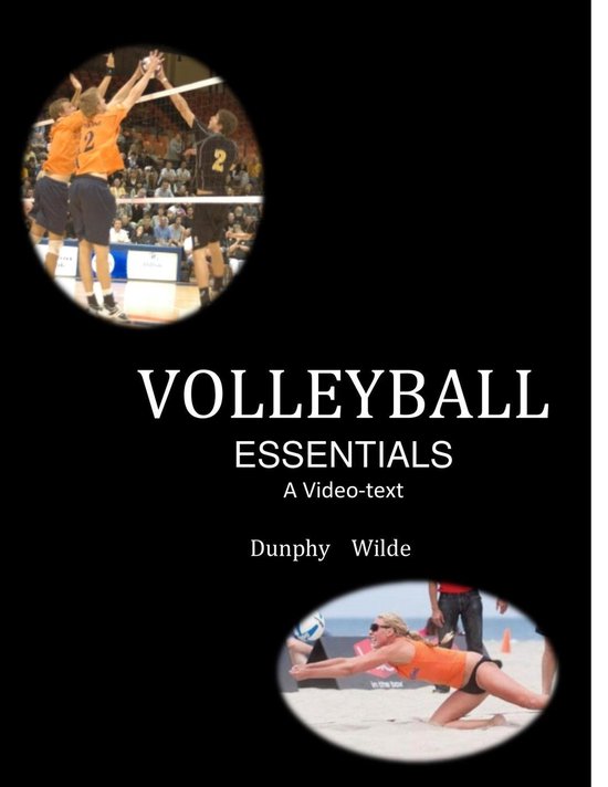 Volleyball Essentials--A video text (ebook), Marv Dunphy ...