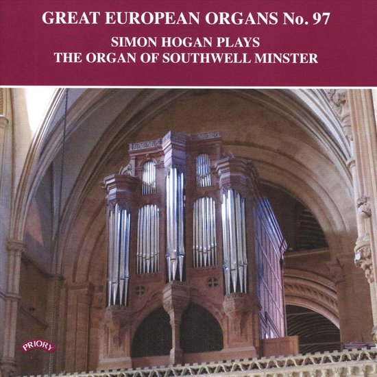 Great European Organ No.97 / The Organ Of Southwell Minster, N. Cox ...