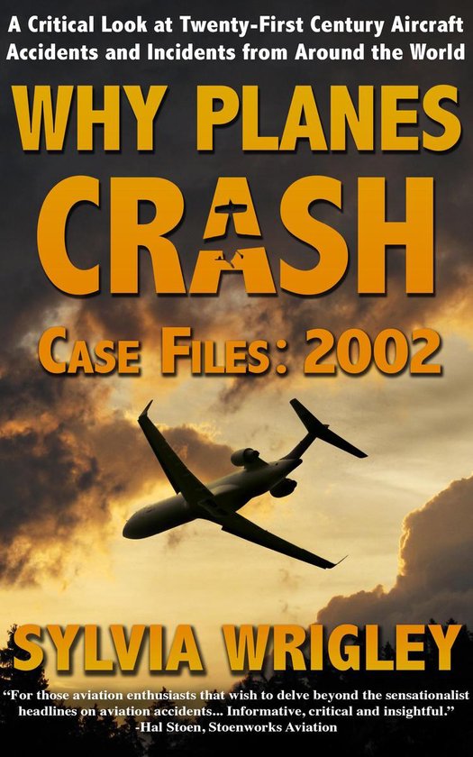 Why Planes Crash 2 - Why Planes Crash Case Files: 2002 (ebook), Sylvia ...