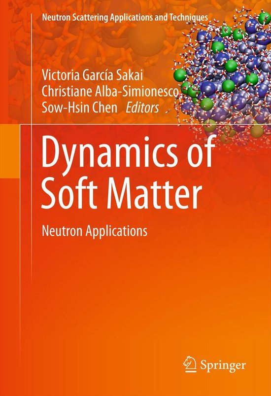 Neutron Scattering Applications and Techniques - Dynamics of Soft Matter (ebook) |... | bol.com