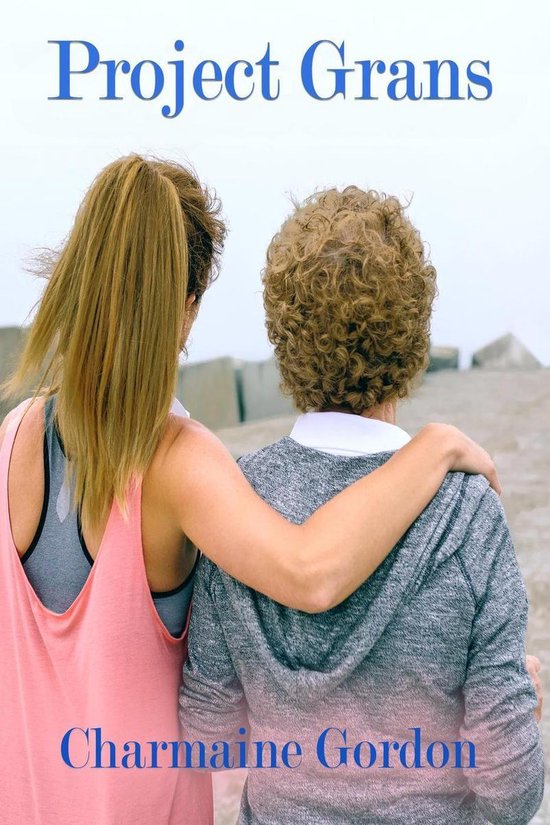 Project Grans (ebook), Charmaine Gordon | 9781386812326 | Boeken | bol.com