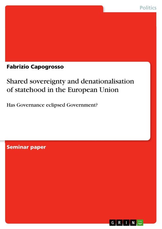 Shared Sovereignty and Denationalisation of Statehood in the European ...