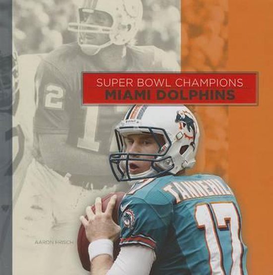Miami Dolphins, Aaron Frisch | 9781608183791 | Boeken | bol.com