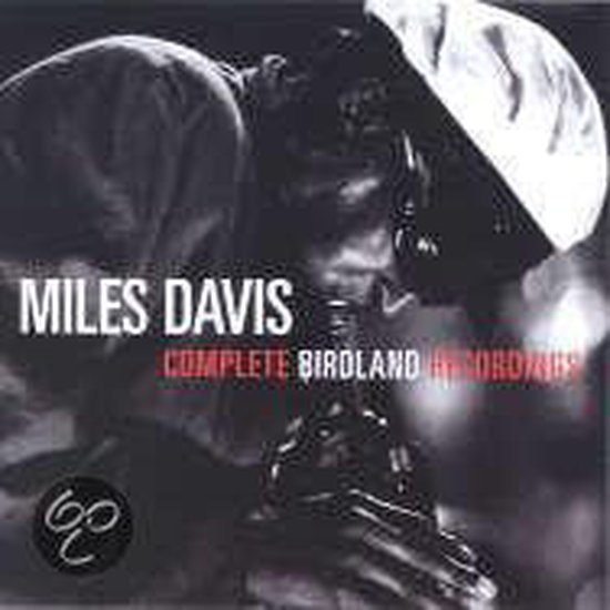 Complete Birdland Recordi, Miles Davis | CD (album) | Muziek | bol