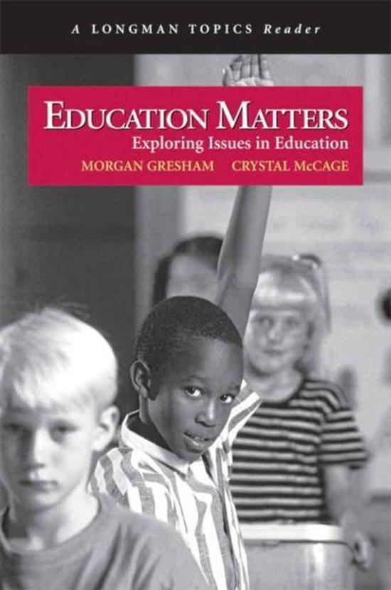 Education Matters (A Longman Topics Reader) | 9780321338990 | Morgan ...