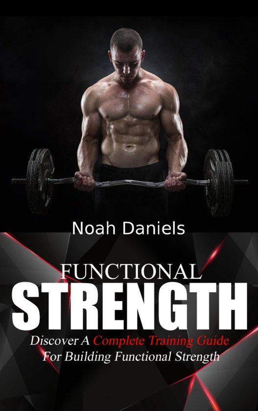 Functional Strength (ebook), Noah Daniels | 9783739650647 | Boeken | bol