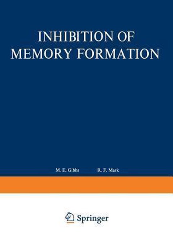 Inhibition of Memory Formation | 9781468420630 | M. Gibbs | Boeken ...