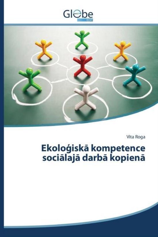 Ekoloģiskā kompetence sociālajā darbā kopienā | 9783639773378 | Roga ...