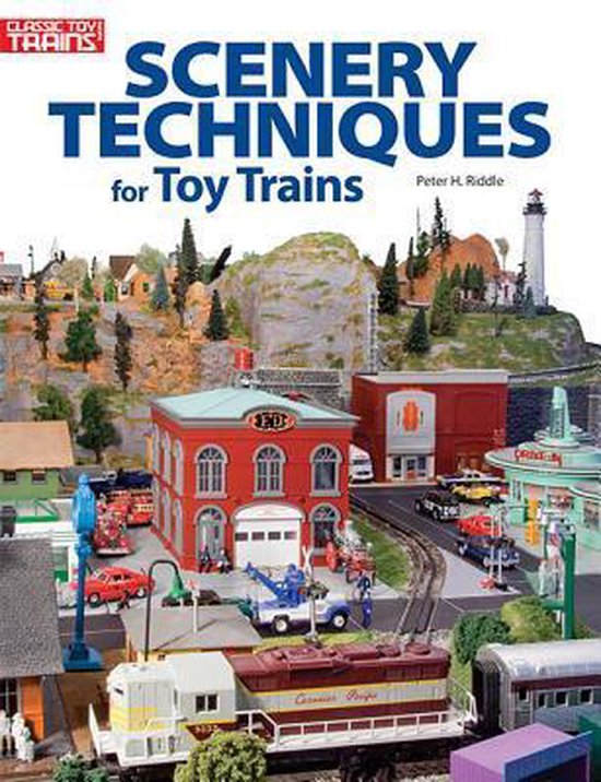 Scenery Techniques for Toy Trains, Peter H Riddle | 9780890247655 ...