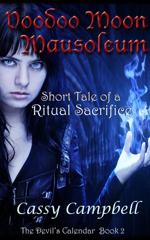 Voodoo Moon Mausoleum: Short Tale of a Ritual Sacrifice (ebook), Cassy ...