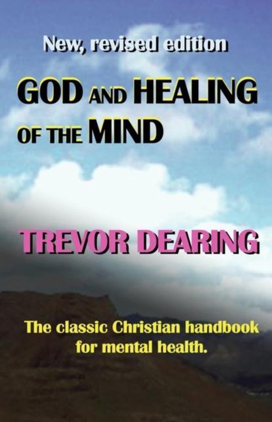 God and Healing of the Mind | 9780954970826 | Trevor Dearing | Boeken ...
