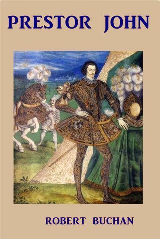 Prester John (ebook), John Buchan | 1230002161723 | Boeken | bol.com