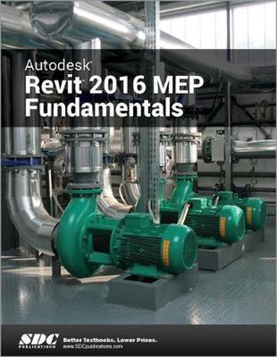 Autodesk Revit 2016 MEP Fundamentals (ASCENT), Ascent | 9781585039708 | Boeken | bol.com