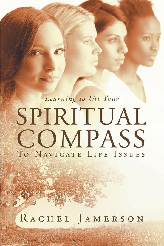 Learning to Use Your SPIRITUAL COMPASS To Navigate Life Issues (ebook ...