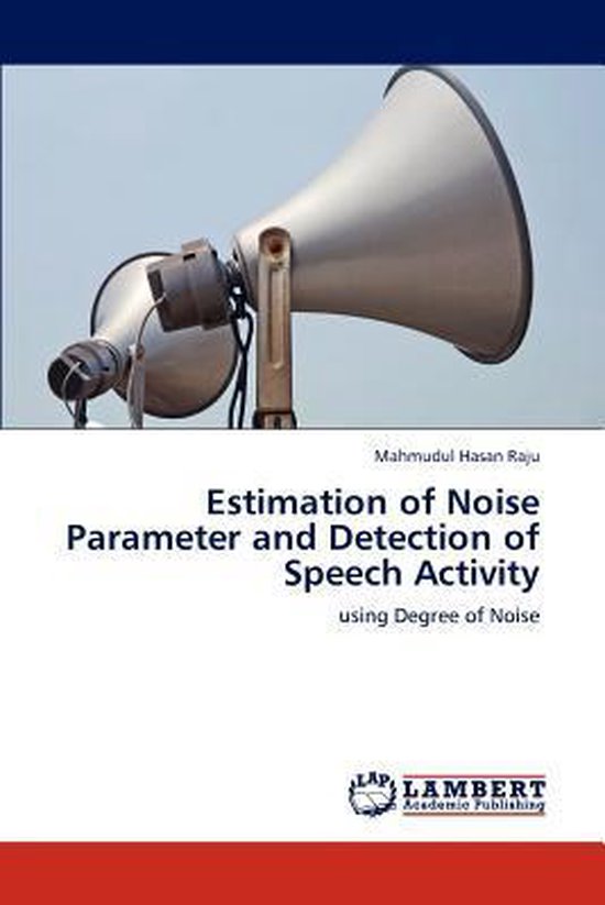 Estimation of Noise Parameter and Detection of Speech Activity | 9783846518236 |... | bol.com