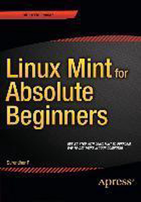 Linux Mint for Absolute Beginners | 9781484207260 | R. Surendhar ...