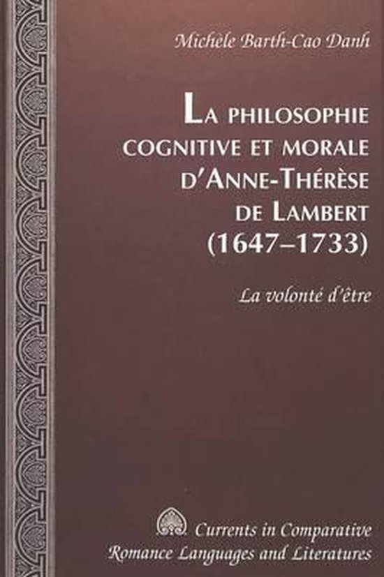 Philosophie Cognitive Et Morale D'anne-Therese De Lambert (1647-1733 ...