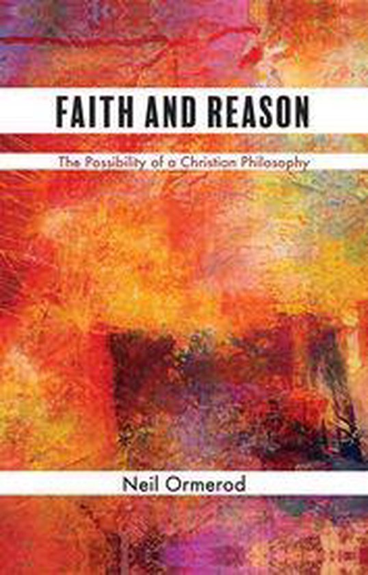 Faith And Reason ebook Neil Ormerod 9781506405902 Boeken Bol faith-and-reason-ebook-neil-ormerod-9781506405902-boeken-bol