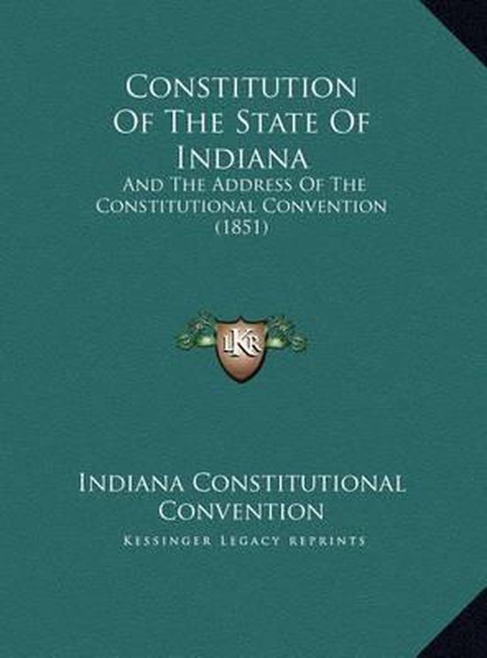 Constitution of the State of Indiana Constitution of the State of ...