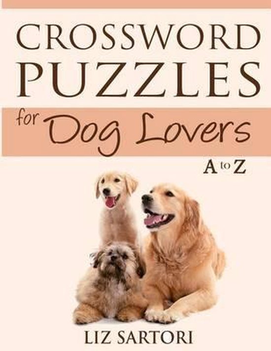 Crossword Puzzles for Hobby Lovers- Crossword Puzzles for Dog Lovers A ... Crossword Puzzles for Hobby Lovers- Crossword Puzzles for Dog Lovers A ...