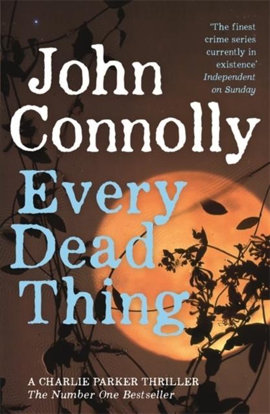 Every Dead Thing, John Connolly | 9781444704686 | Boeken | bol.com