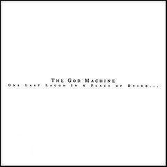 One Last Laugh In A Place Of Dying, God Machine | CD (album) | Muziek | bol