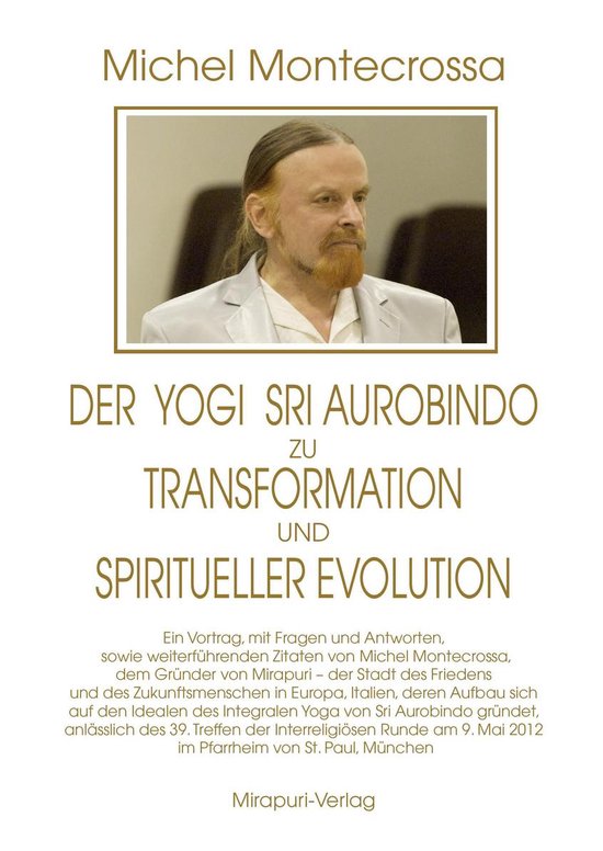 Der Yogi Sri Aurobindo zu Transformation und spiritueller Evolution ...