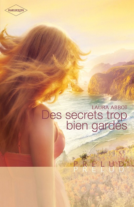 Des secrets trop bien gardés (ebook), Laura Abbot | 9782280242370 ...