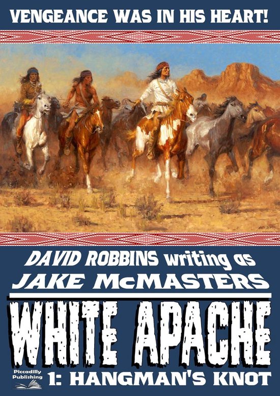 White Apache - White Apache 1: Hangman's Knot (ebook), David Robbins ...