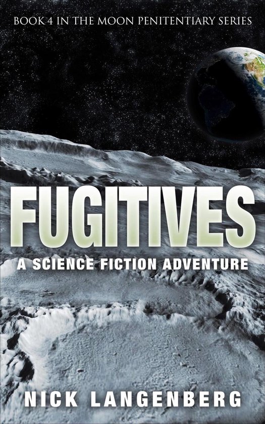 Fugitives: Book 4 In The Moon Penitentiary Series (ebook), Nick ...