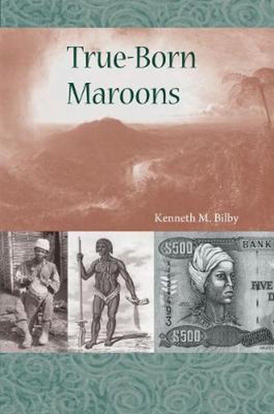 True-Born Maroons | 9780813032788 | Kenneth Bilby | Boeken | bol.com