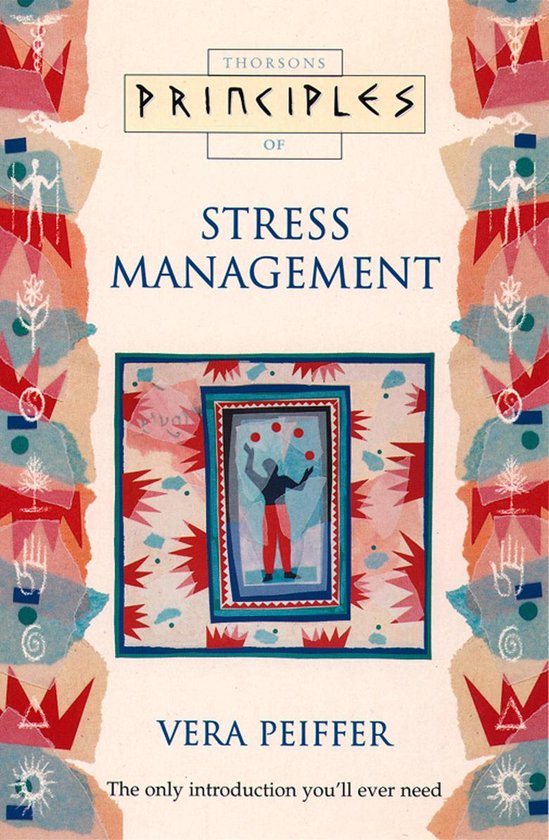 Principles of - Stress Management: The only introduction you’ll ever ...