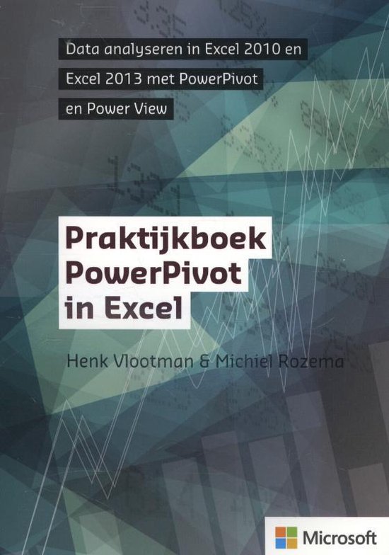 Praktijkboek PowerPivot in Excel (ebook), Henk Vlootman | 9789043027441 | Boeken | bol.com