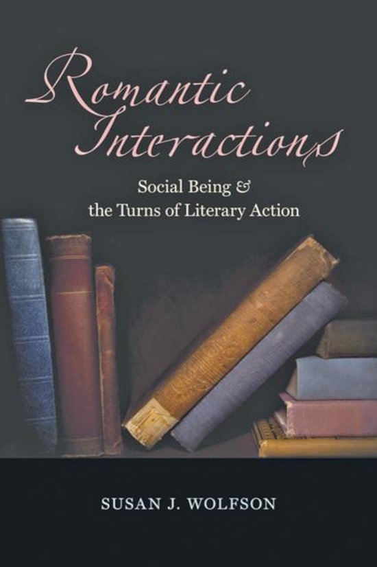 Romantic Interactions | 9780801894732 | Susan J. Wolfson | Boeken | bol.com
