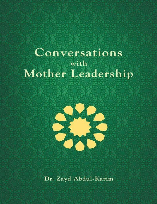 Conversations With Mother Leadership (ebook), Dr. Zayd Abdul-Karim ...