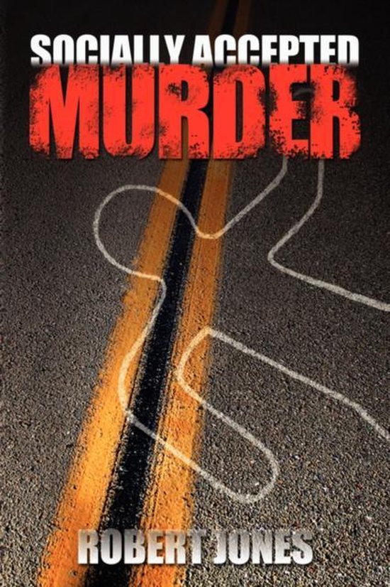 Socially Accepted Murder, Robert Jones | 9781434325723 | Boeken | bol