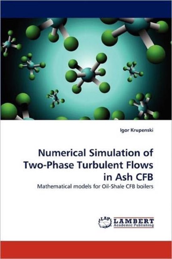 Numerical Simulation Of Two Phase Turbulent Flows In Ash Cfb 9783844333473 Igor