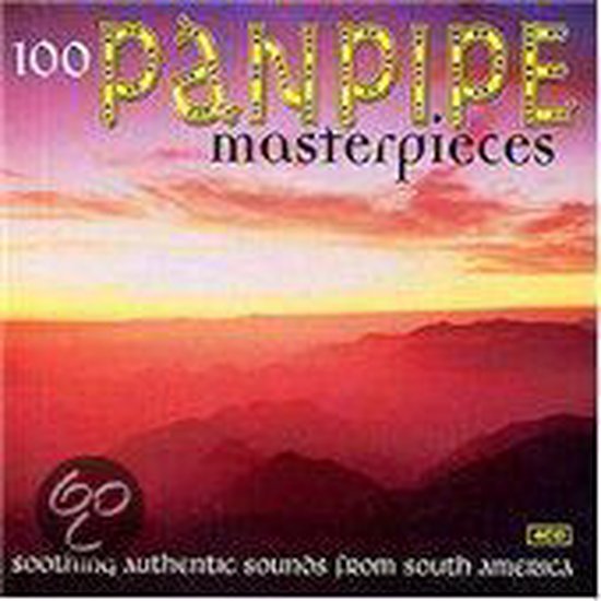 100 Panpipe Masterpieces, various artists | CD (album) | Muziek | bol.com