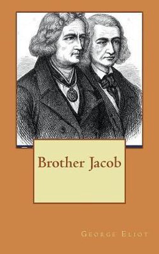Brother Jacob, George Eliot | 9781724498946 | Boeken | bol.com